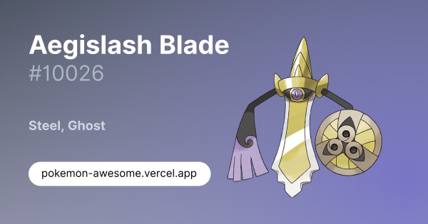Aegislash Blade · #10026