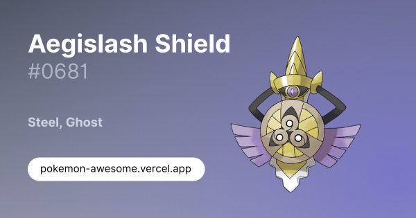 Aegislash Shield · #0681