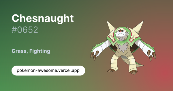 Chesnaught · #0652