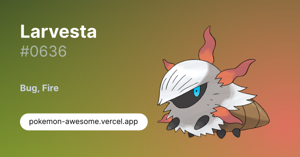 Larvesta · #0636
