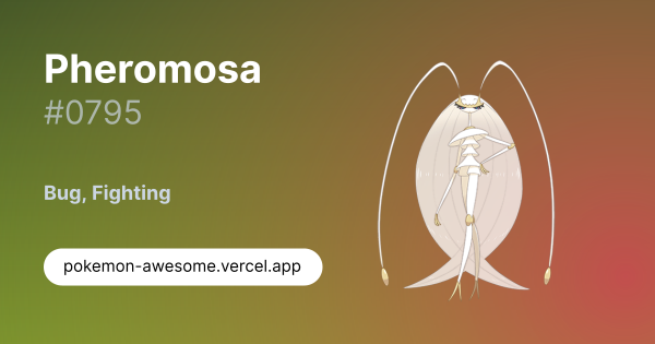Pheromosa · #0795